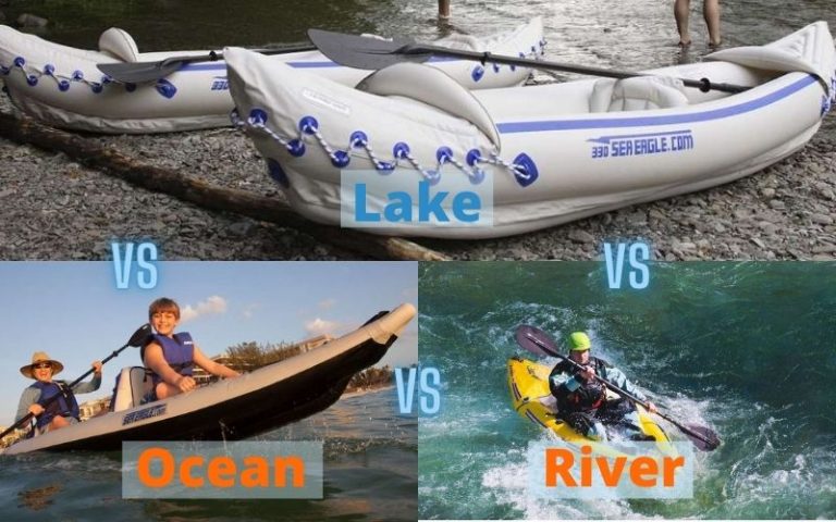 Lake Vs River Vs Ocean Inflatable Kayaks: Which Do You Pick?